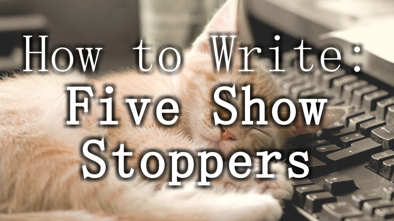 How To Write Five Show Stoppers Almond Press